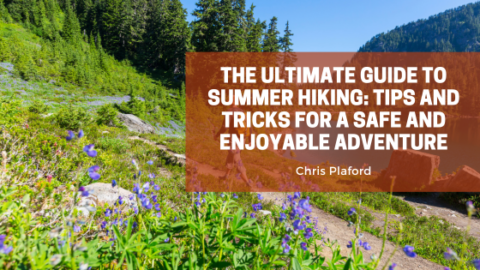The Ultimate Guide to Summer Hiking: Tips and Tricks for a Safe and ...